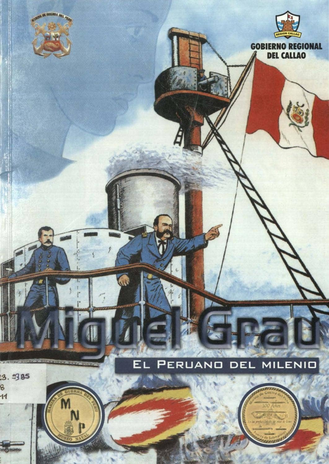 MIGUEL GRAU: EL PERUANO DEL MILENIO by CÉSAR GUILLERMO GONZÁLEZ DELGADO ...