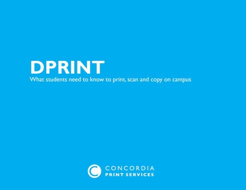 DPrint instructions and FAQ by Concordia Print Services - Issuu