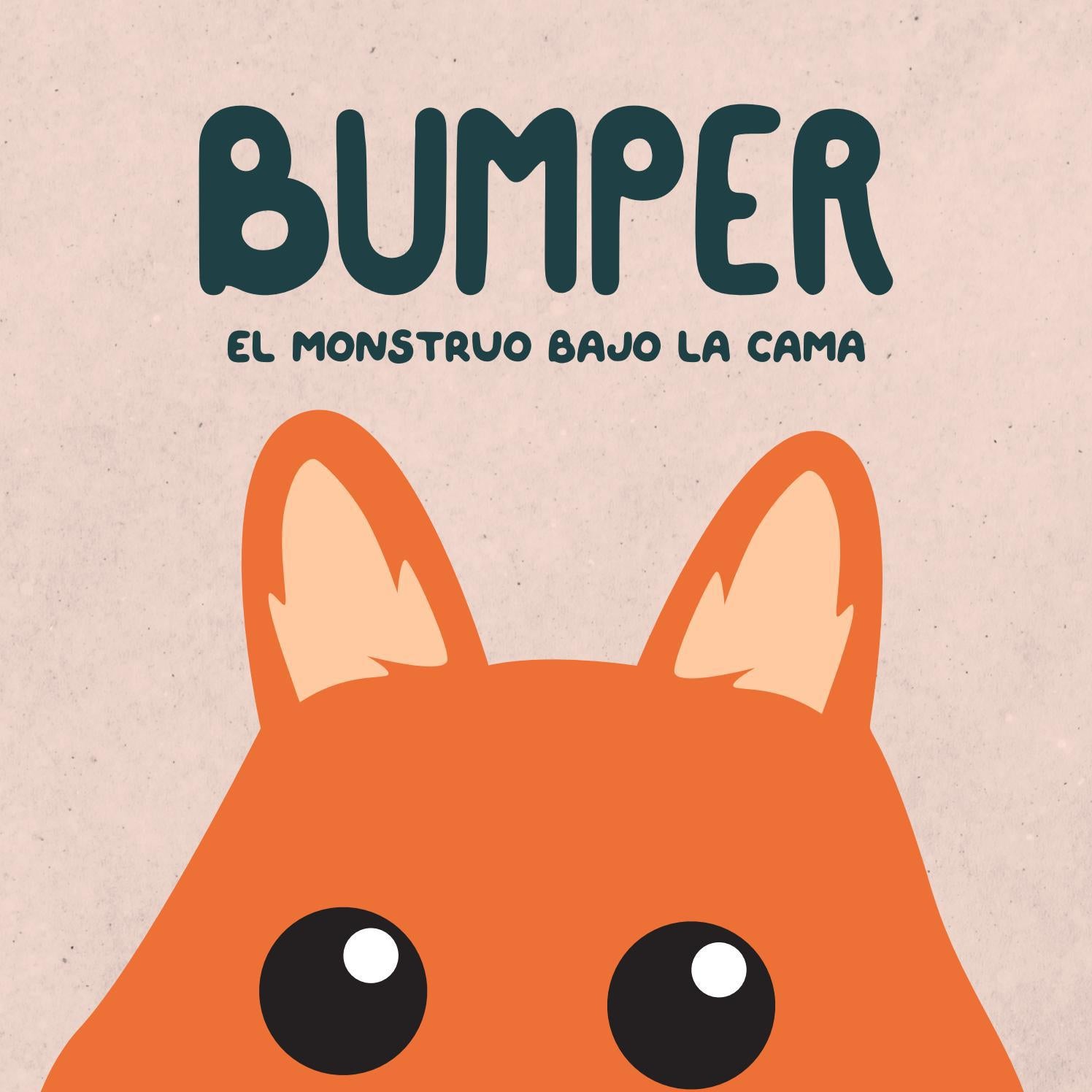 Bumper, El monstruo bajo la cama by César Ismael Cán Gabriel - Issuu