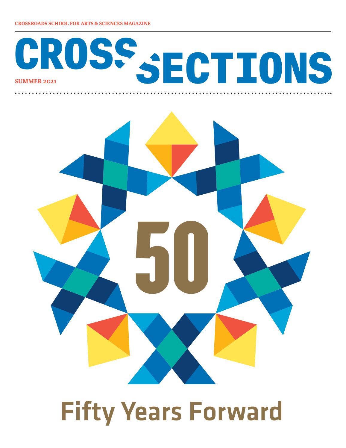 Cross Sections (Summer 2021) by Crossroads School for Arts & Sciences ...