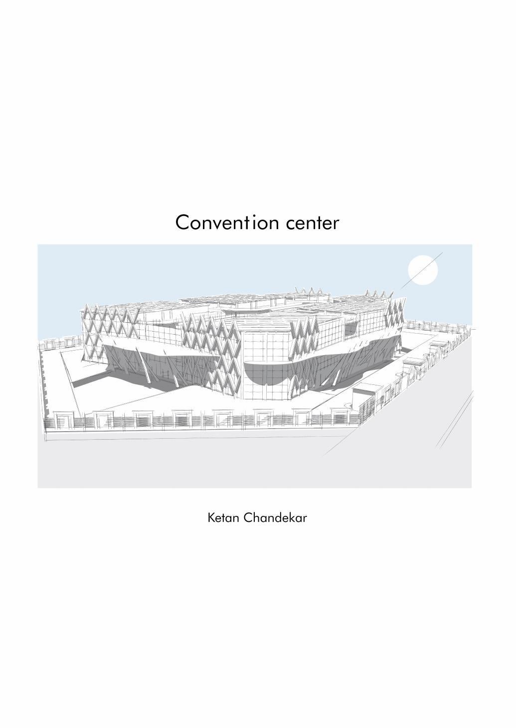 Convention center design by Ketan Chandekar - Issuu
