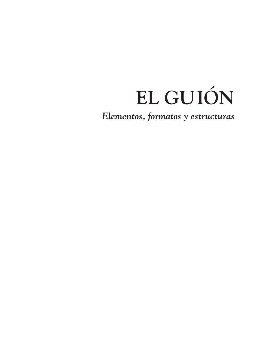 El Guion. Elementos, formatos y estructuras by Leo Cerezo - Issuu