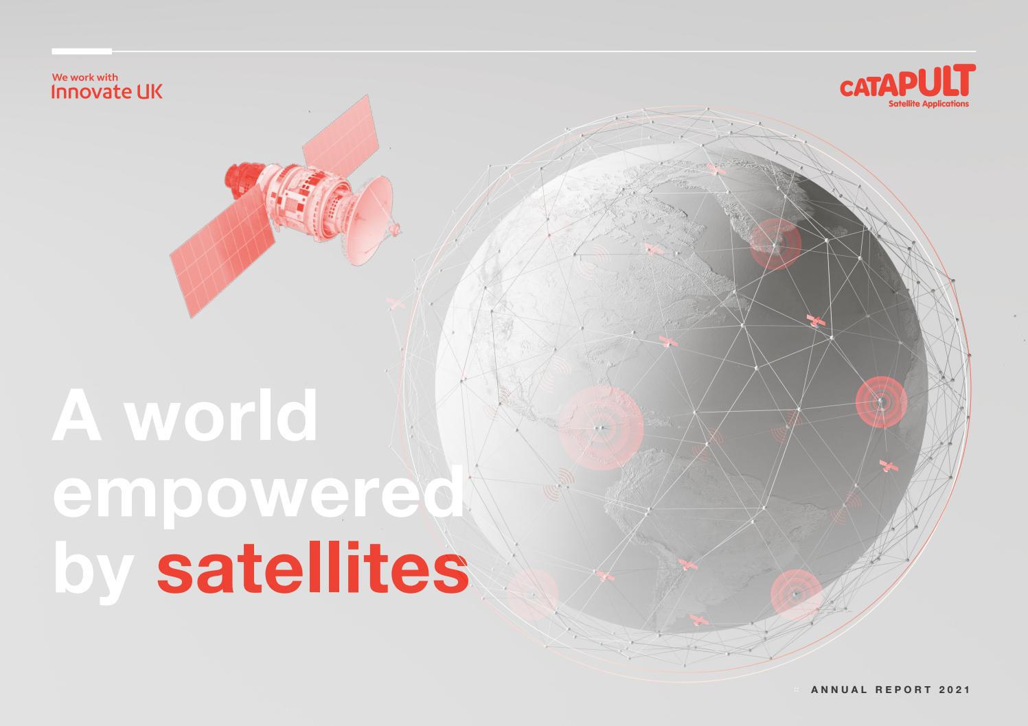 Satellite Applications Catapult Annual Report 2021 by Satellite ...