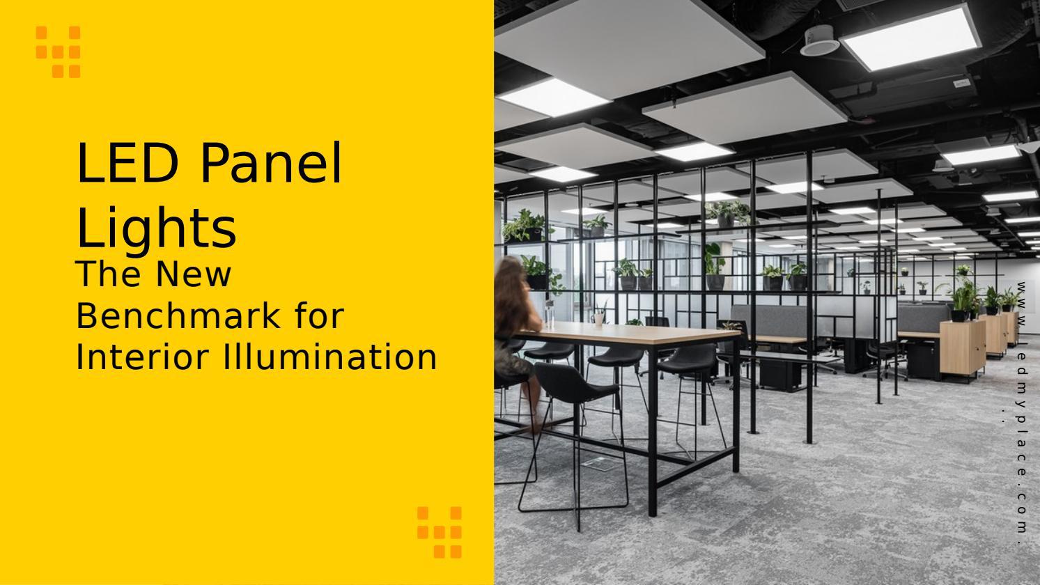 LED Panel Lights the New Benchmark for Interior Illumination by ...