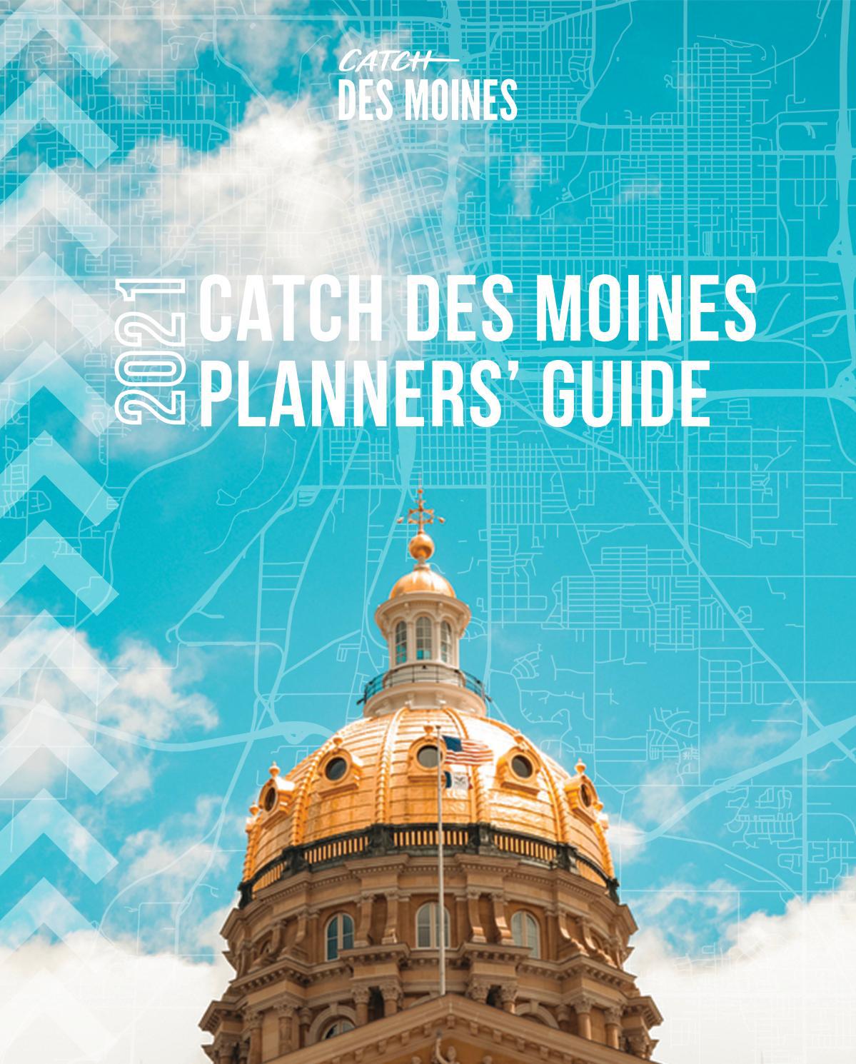 2021 Catch Des Moines Planners' Guide by CatchDesMoines - Issuu