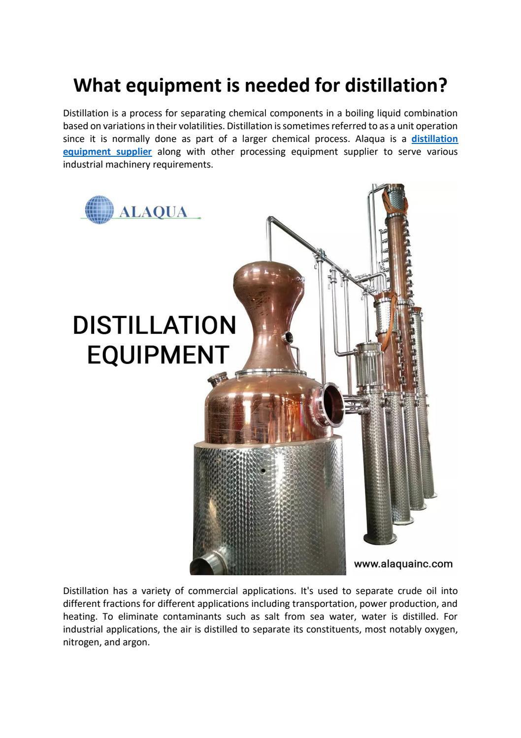 What equipment is needed for distillation? by Alaqua, Inc - Processing ...
