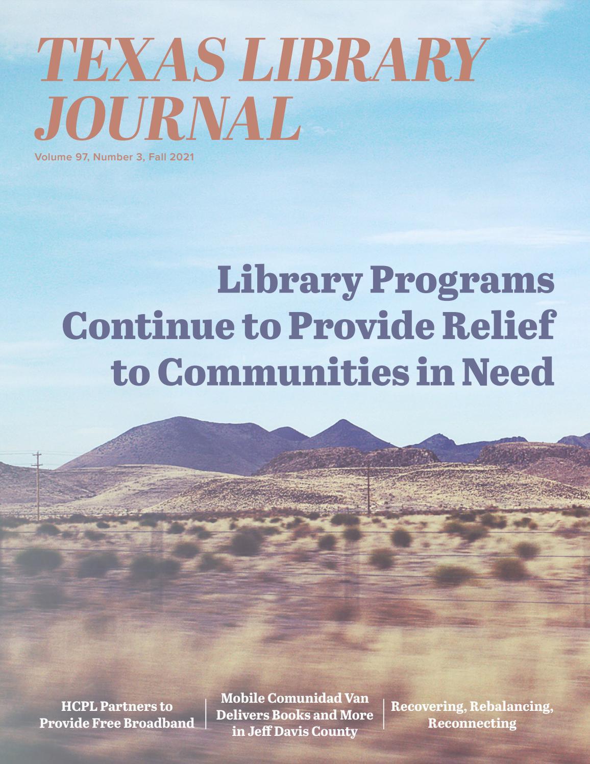 Texas Library Journal Fall 2021 by Texas Library Association - Issuu