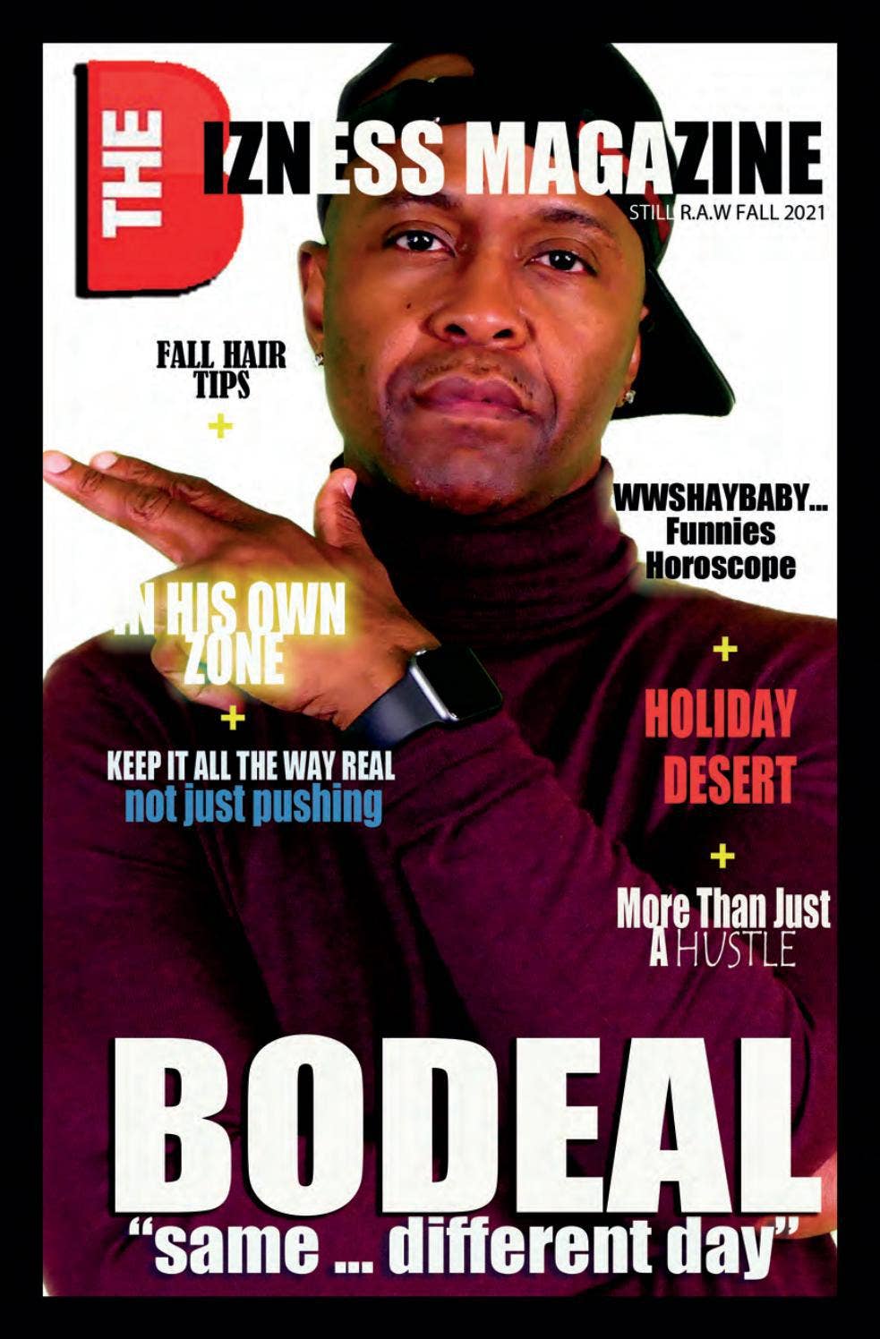 The Bizness Magazine Fall 2021- EMBRACE IT by The Bizness Magazine - Issuu