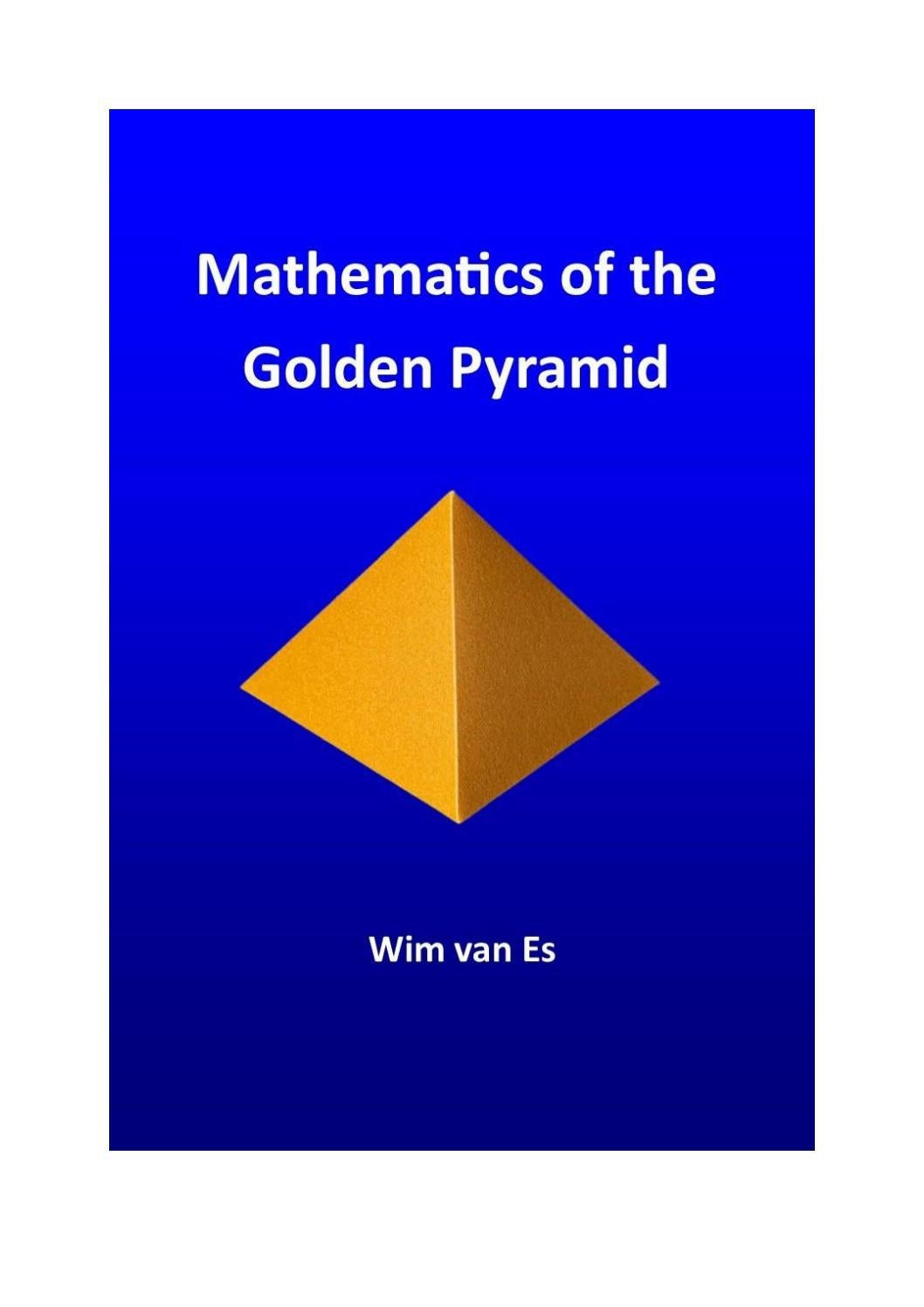 Mathematics of the Golden Pyramid by wim-vanes - Issuu