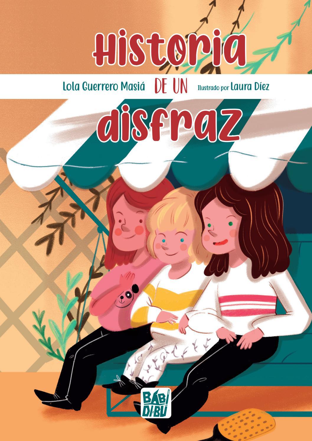 Historia de un disfraz by BABIDI-BÚ - Issuu