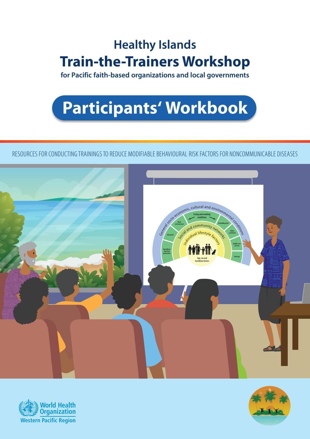 Healthy Islands Facilitators’ Guide to the Train-the-Trainers Workshop ...