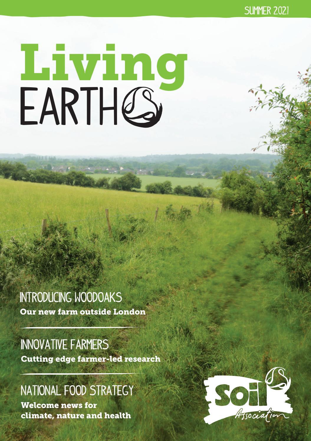 Living Earth - Summer 2021 Members Magazine by soilassociationcharity ...
