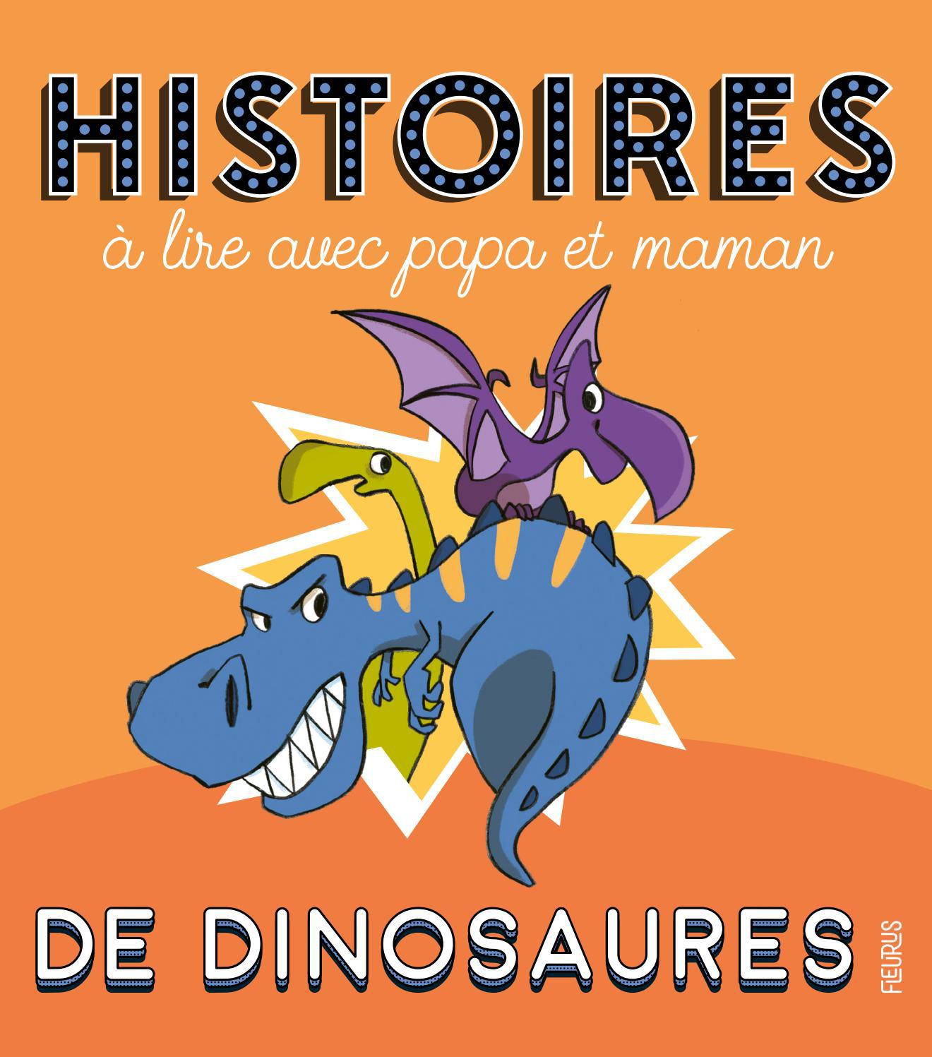Histoires de dinosaures à lire avec papa et maman by Fleurus Editions ...