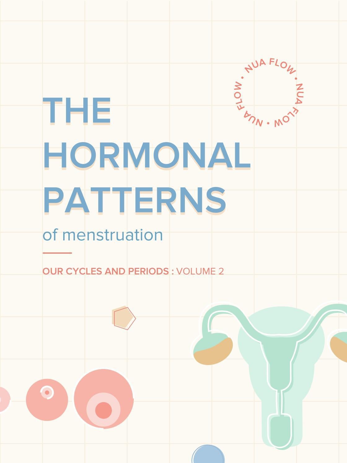 Our Cycles and Periods | V2: The Hormonal Patterns by Nua Flow - Issuu