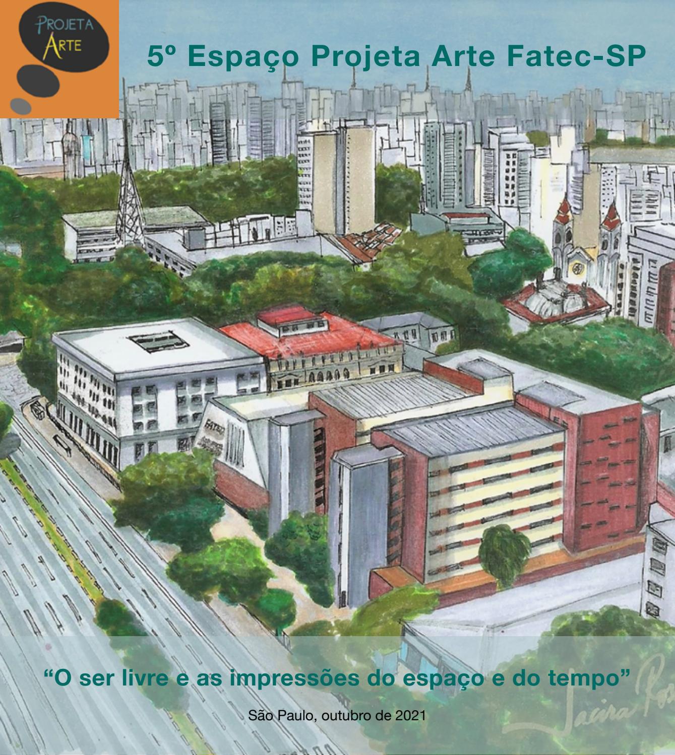 5º ESPAÇO PROJETA ARTE FATEC-SP/2021 - O Ser livre e as impressões do ...