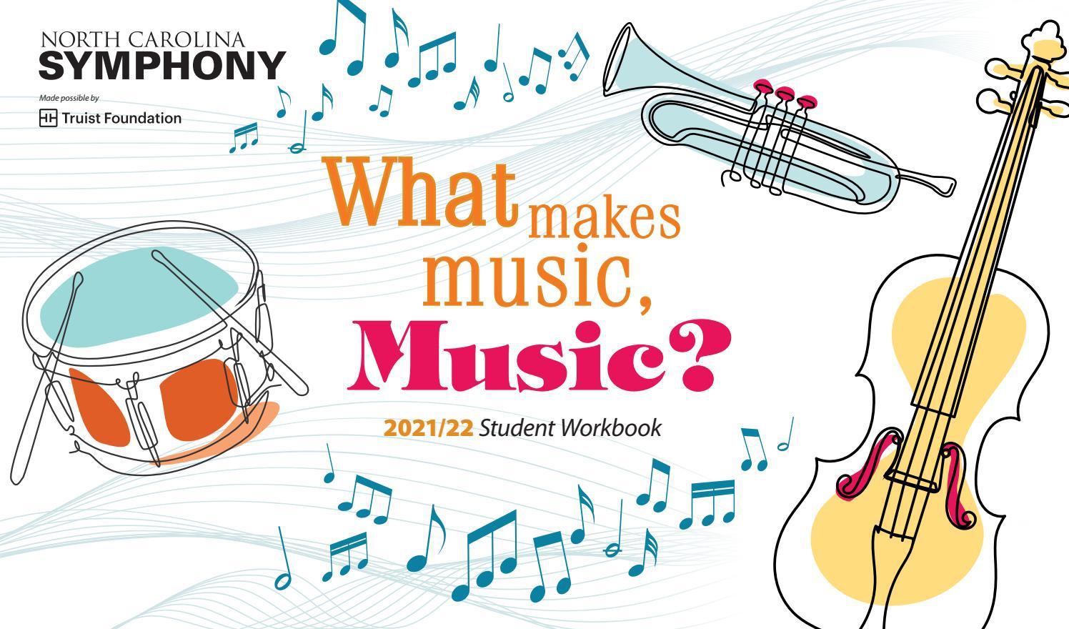 Student Guide: What Makes Music, Music? by northcarolinasymphony - Issuu