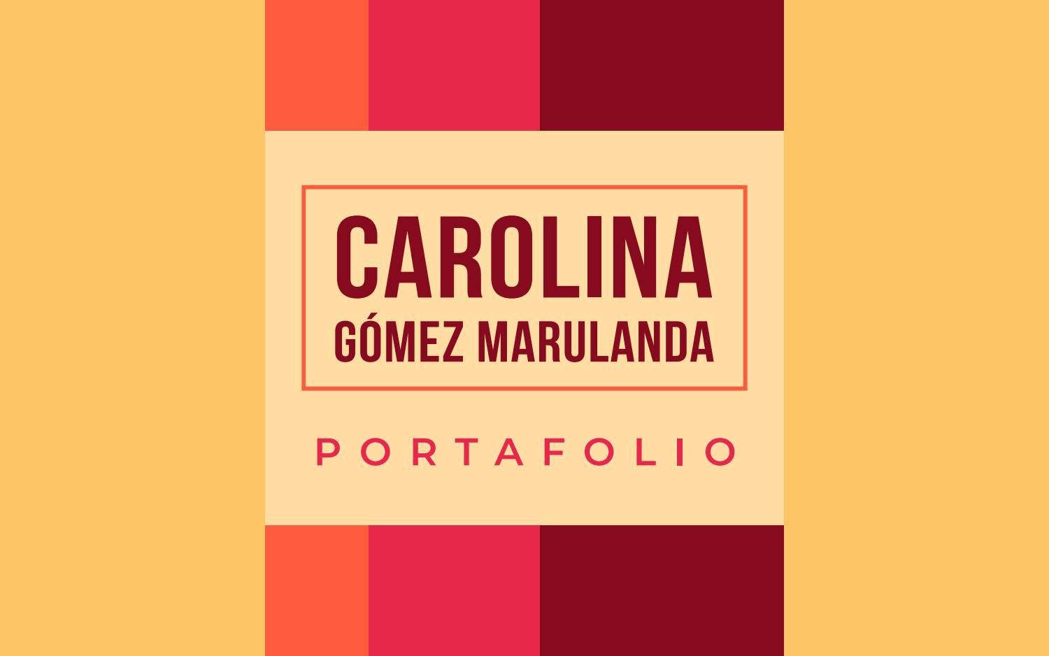 Portafolio Carolina Gómez Marulanda by Carolina Gomez - Issuu