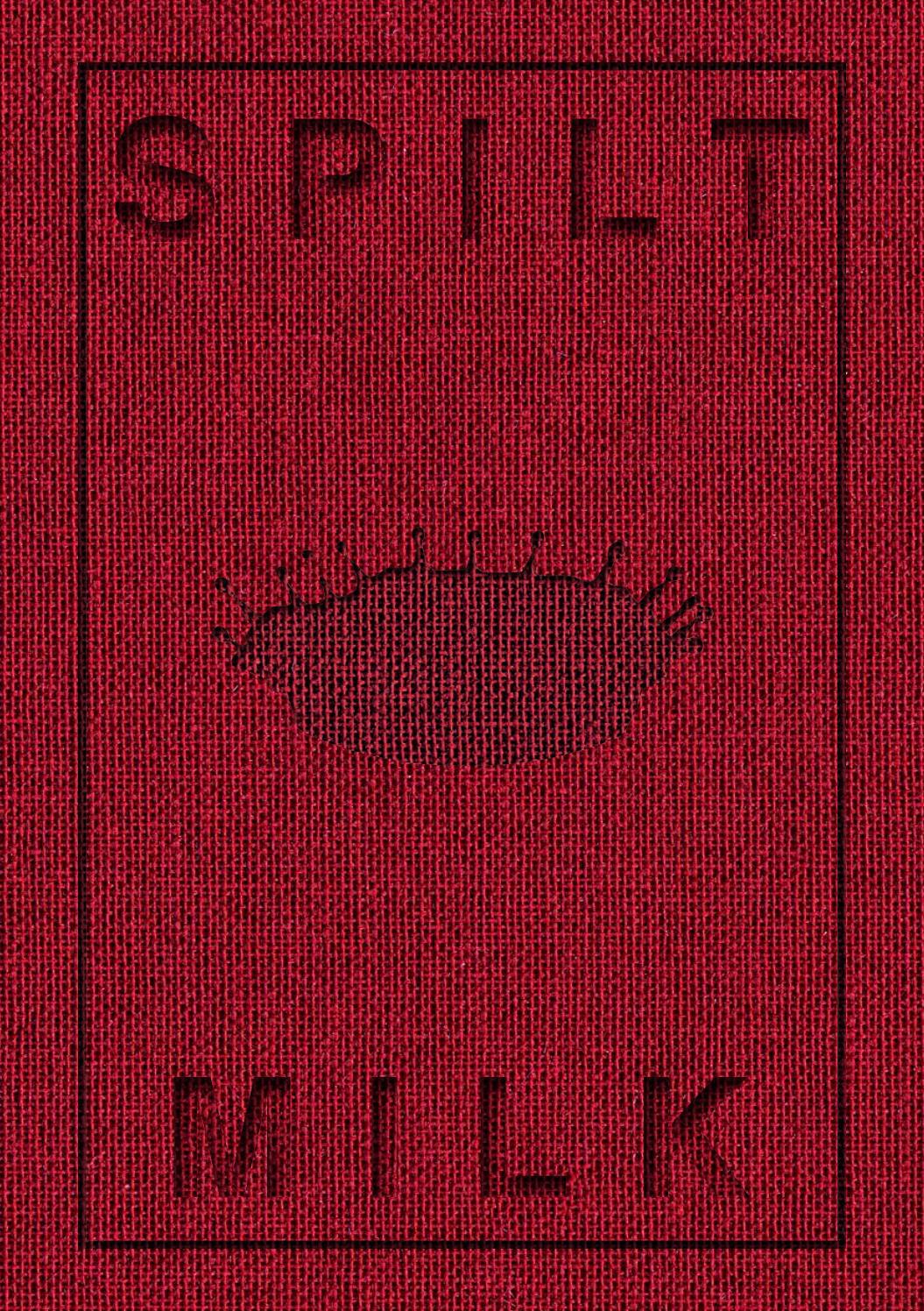 BA Documentary Photography · Spilt Milk · 2021 Graduation Publication ...