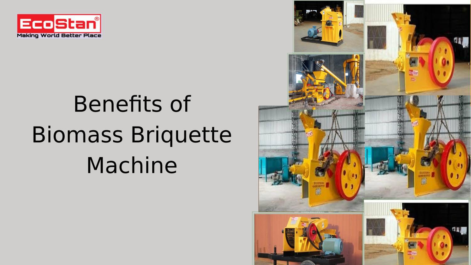 Benefits of Biomass Briquette Machine | Ecostan by Eco Stan - Issuu