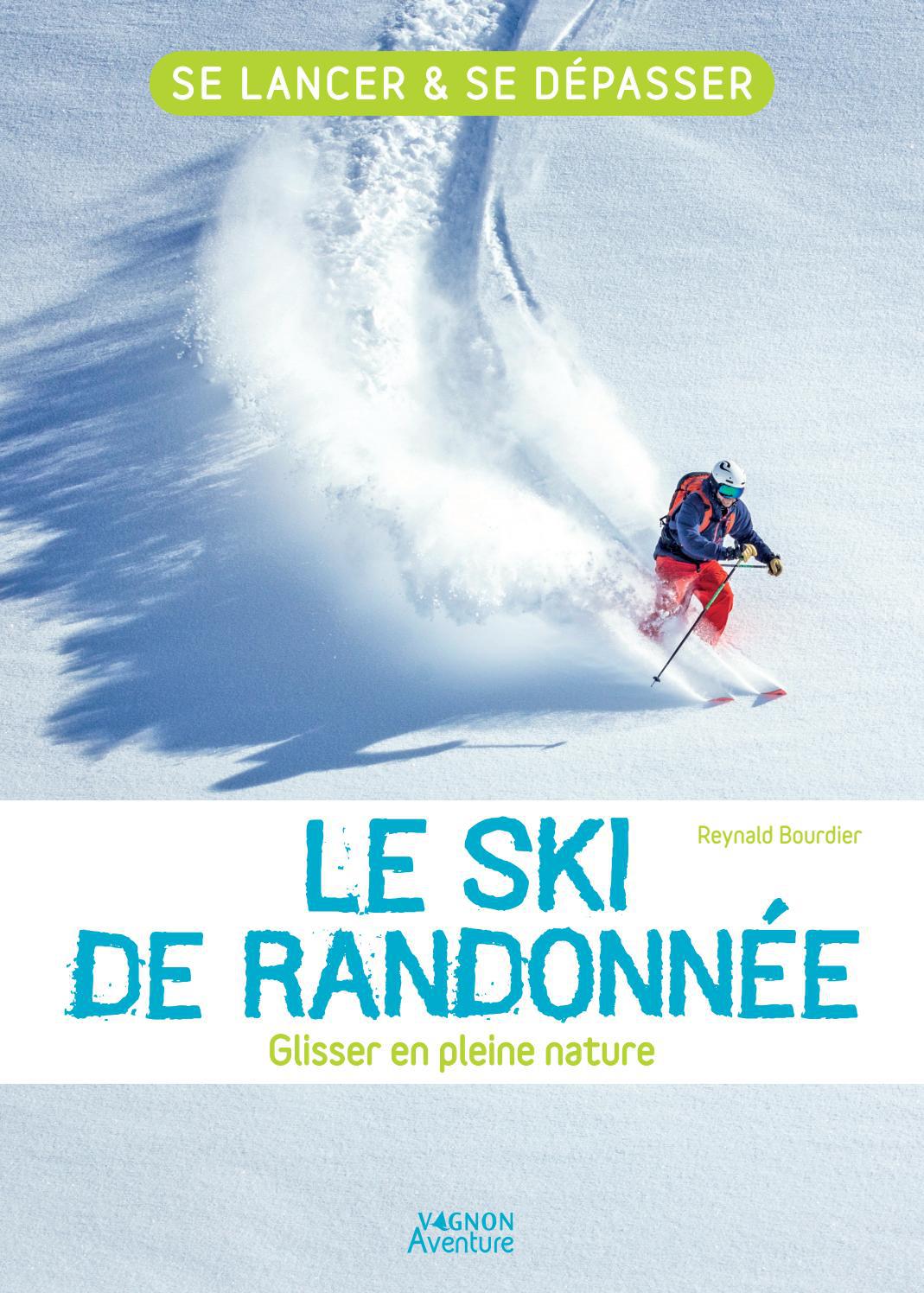 Le ski de randonnée - Glisser en pleine nature by Fleurus Editions - Issuu