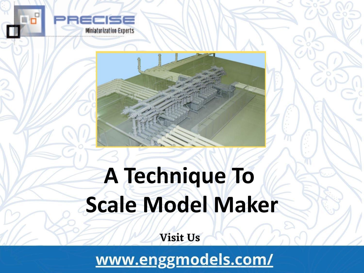 A Technique To Scale Model Makers by engg models - Issuu