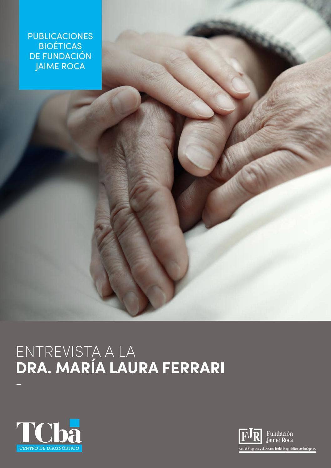 ENTREVISTA A LA DRA. MARÍA LAURA FERRARI by PUBLICACIONES BIOÉTICAS DE ...