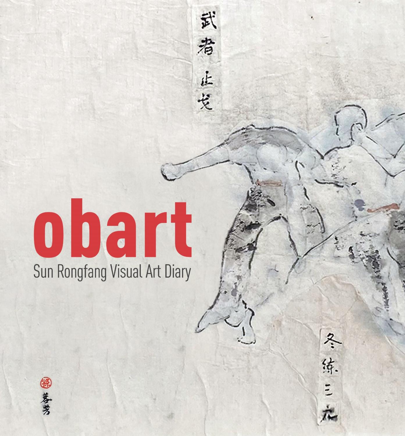 Obart - Sun Rongfang Visual Art Diary by galerizen1 - Issuu