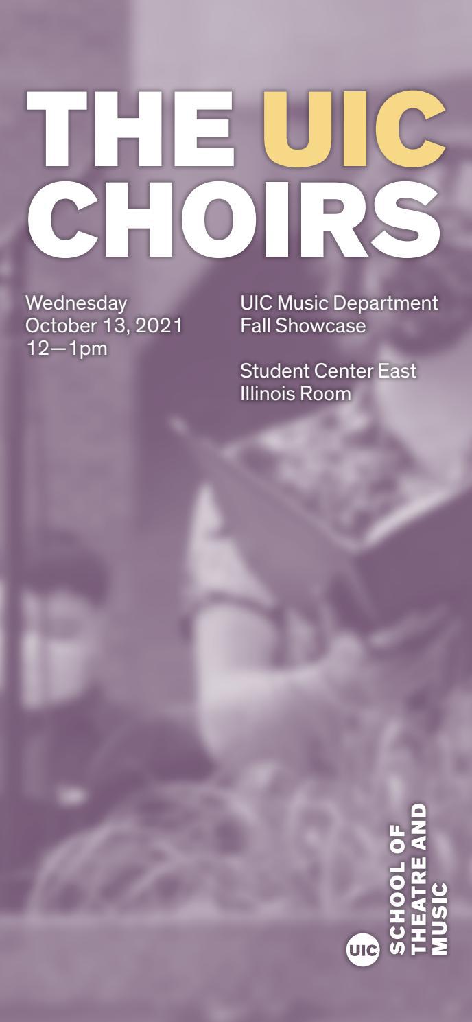 The UIC Choirs Concert Program by UIC School of Theatre and Music - Issuu