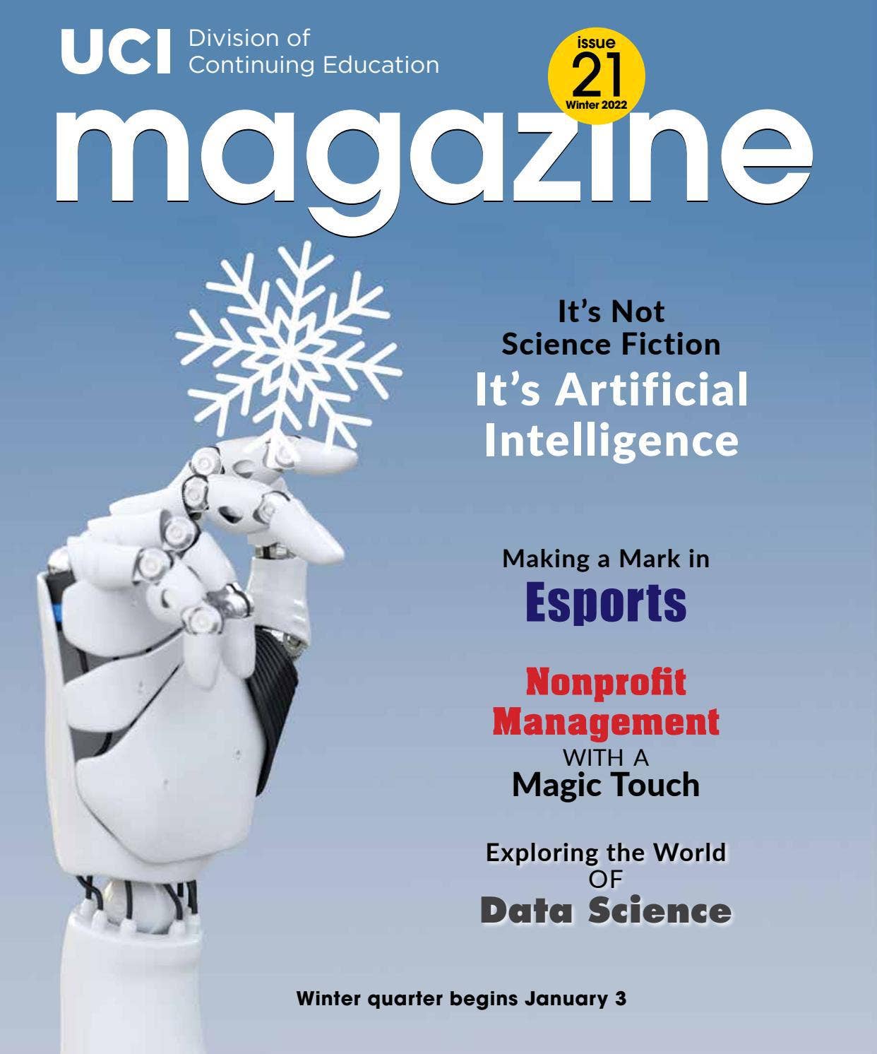 UCI Division of Continuing Education Magazine. Issue 21: Winter 2022 ...