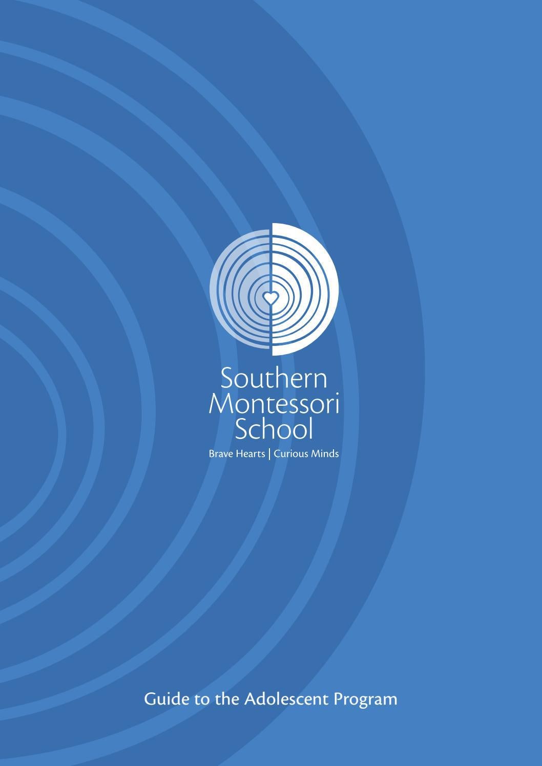 Guide to the Adolescent Program by Southern Montessori School - Issuu