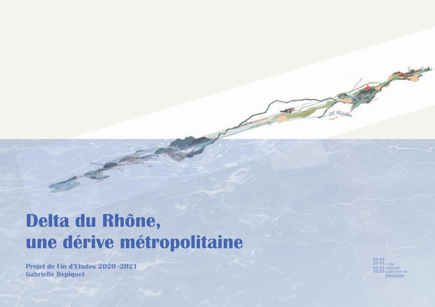Delta du Rhône, une dérive métropolitaine | PFE 2021 by Gabrielle ...