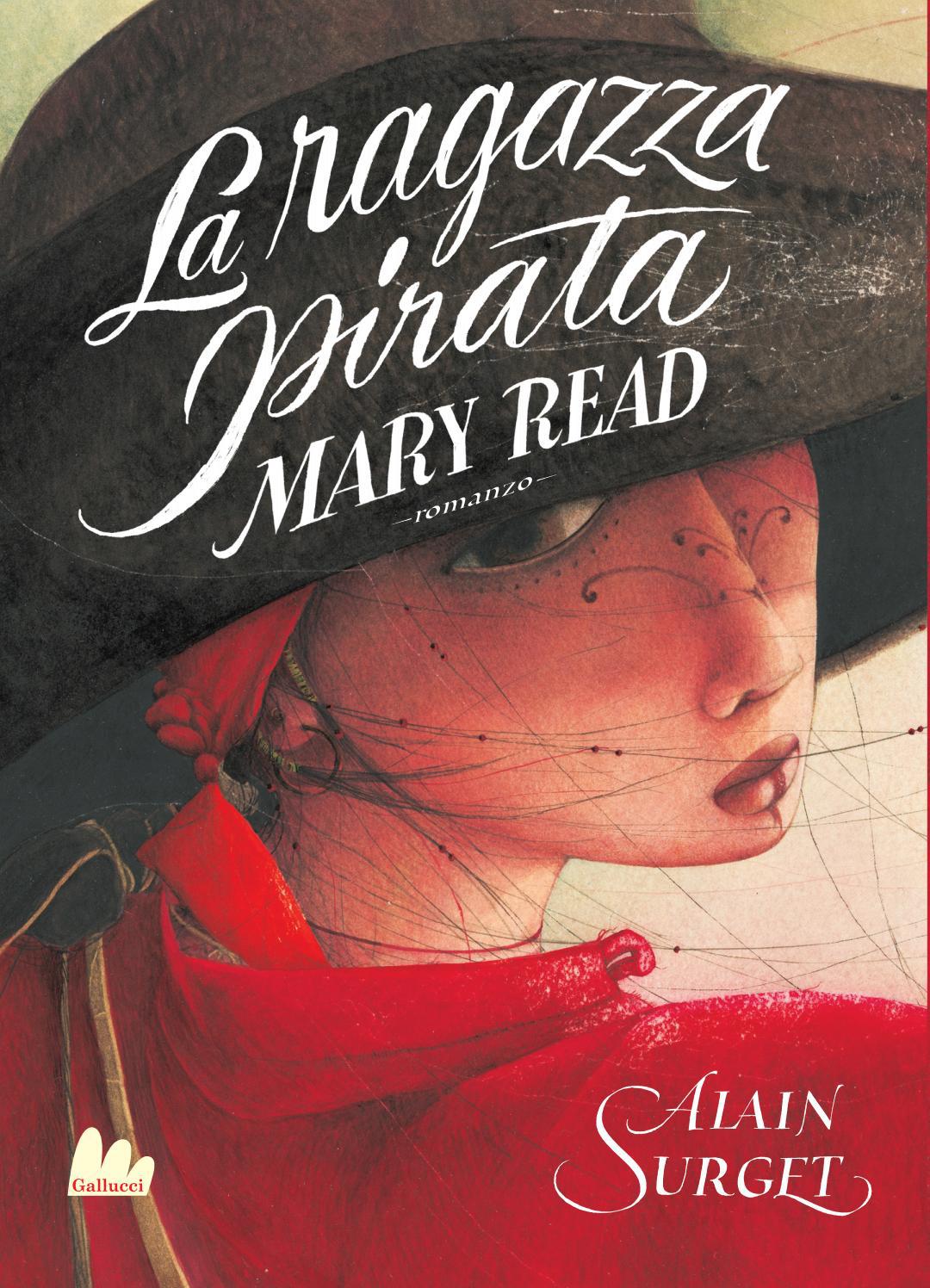 La ragazza pirata. Mary Read by Carlo Gallucci editore Srl - Issuu