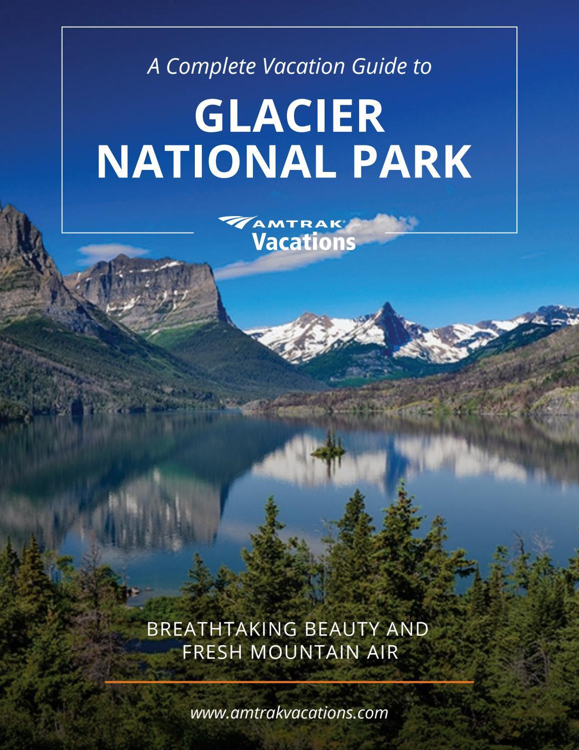 Glacier National Park Vacation Guide by YLG INC. - Issuu