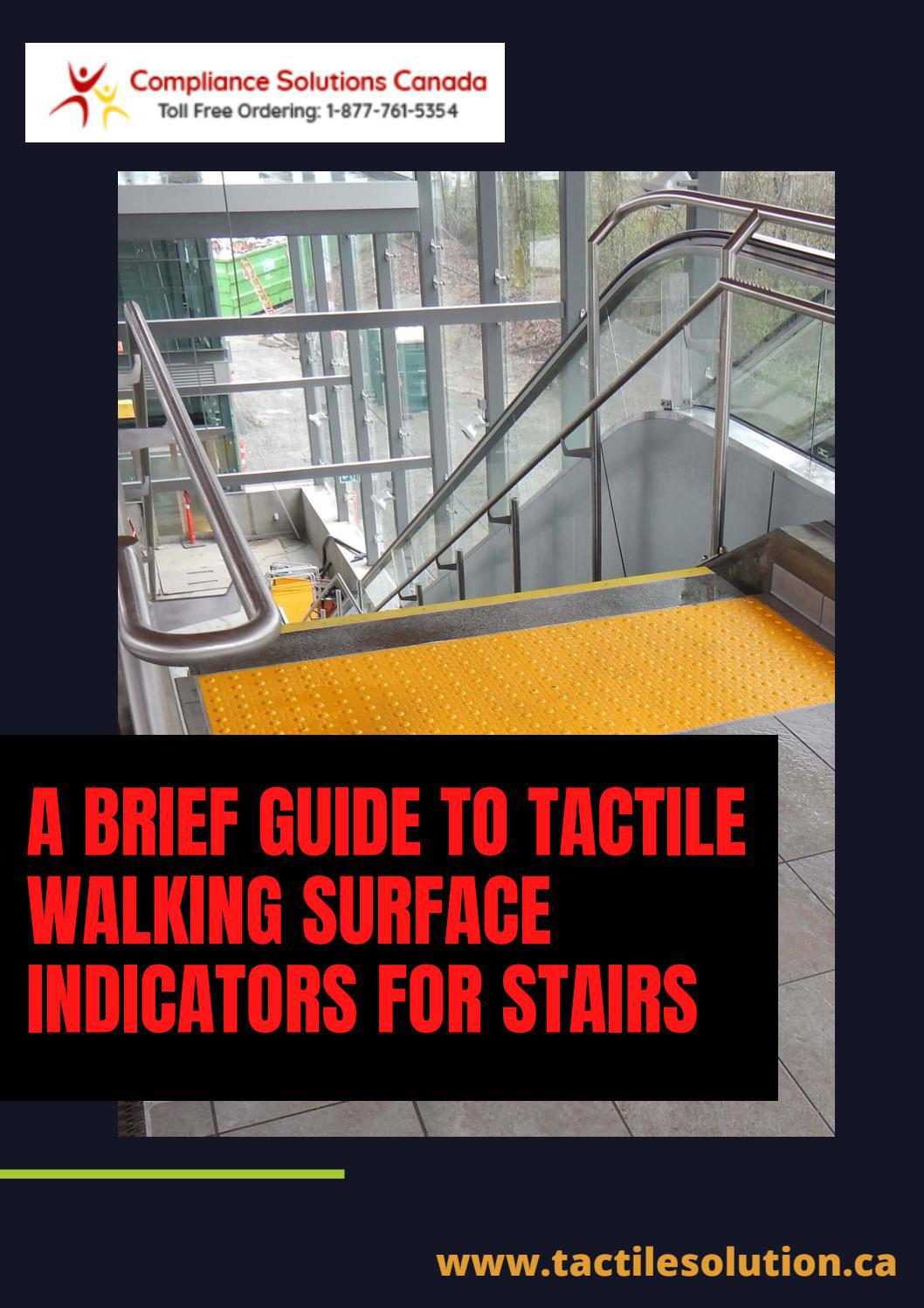 A BRIEF GUIDE TO TACTILE WALKING SURFACE INDICATORS FOR STAIRS by ...