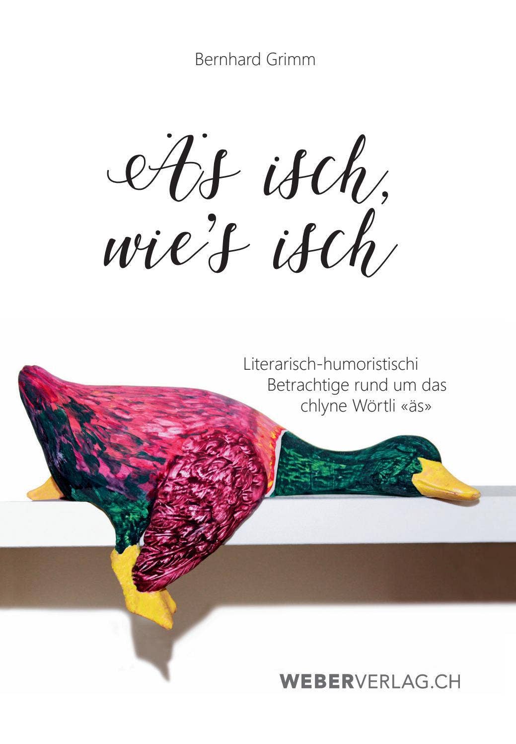 Äs isch wie's isch (Kurzvorschau) by WEBER VERLAG - Issuu