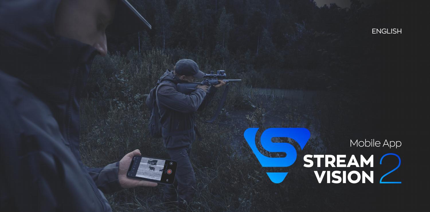 Quick Start Guide for Stream Vision 2 Mobile Application by Yukon Advanced Optics Worldwide - Issuu