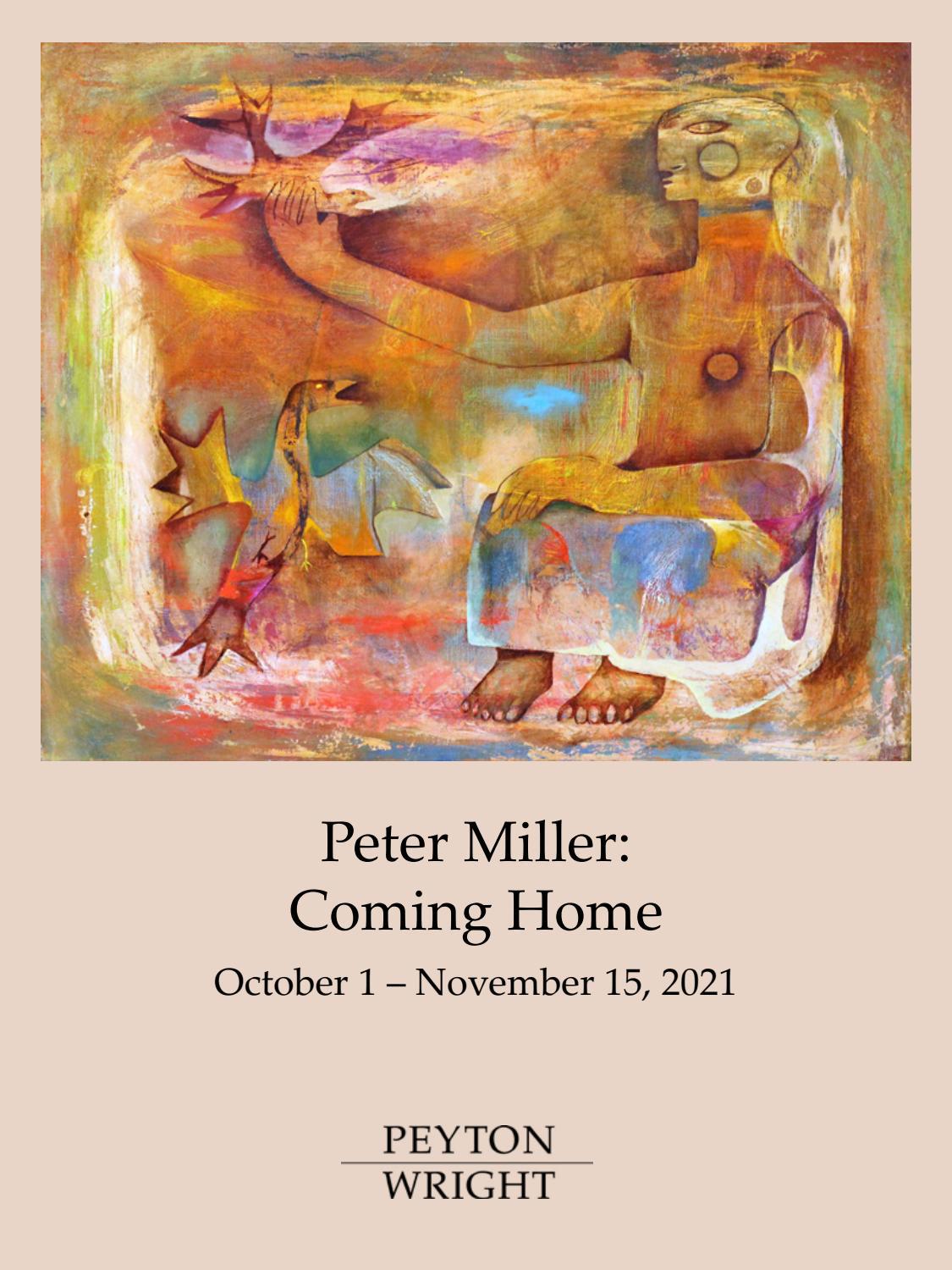 Peter Miller: Coming Home by Peyton Wright Gallery - Issuu