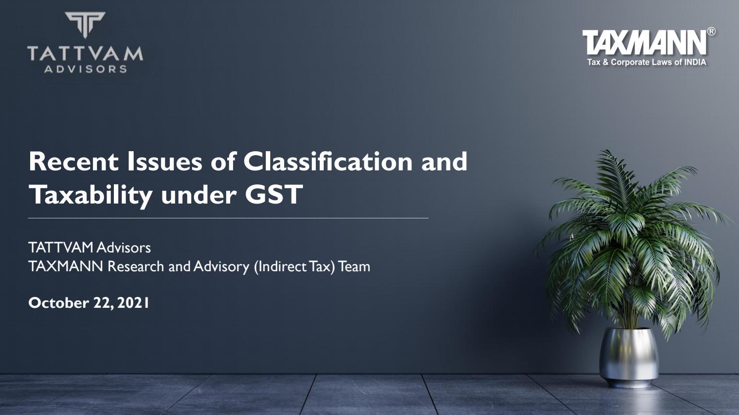Taxmann’s Webinar | Recent Issues of Classification and Taxability ...