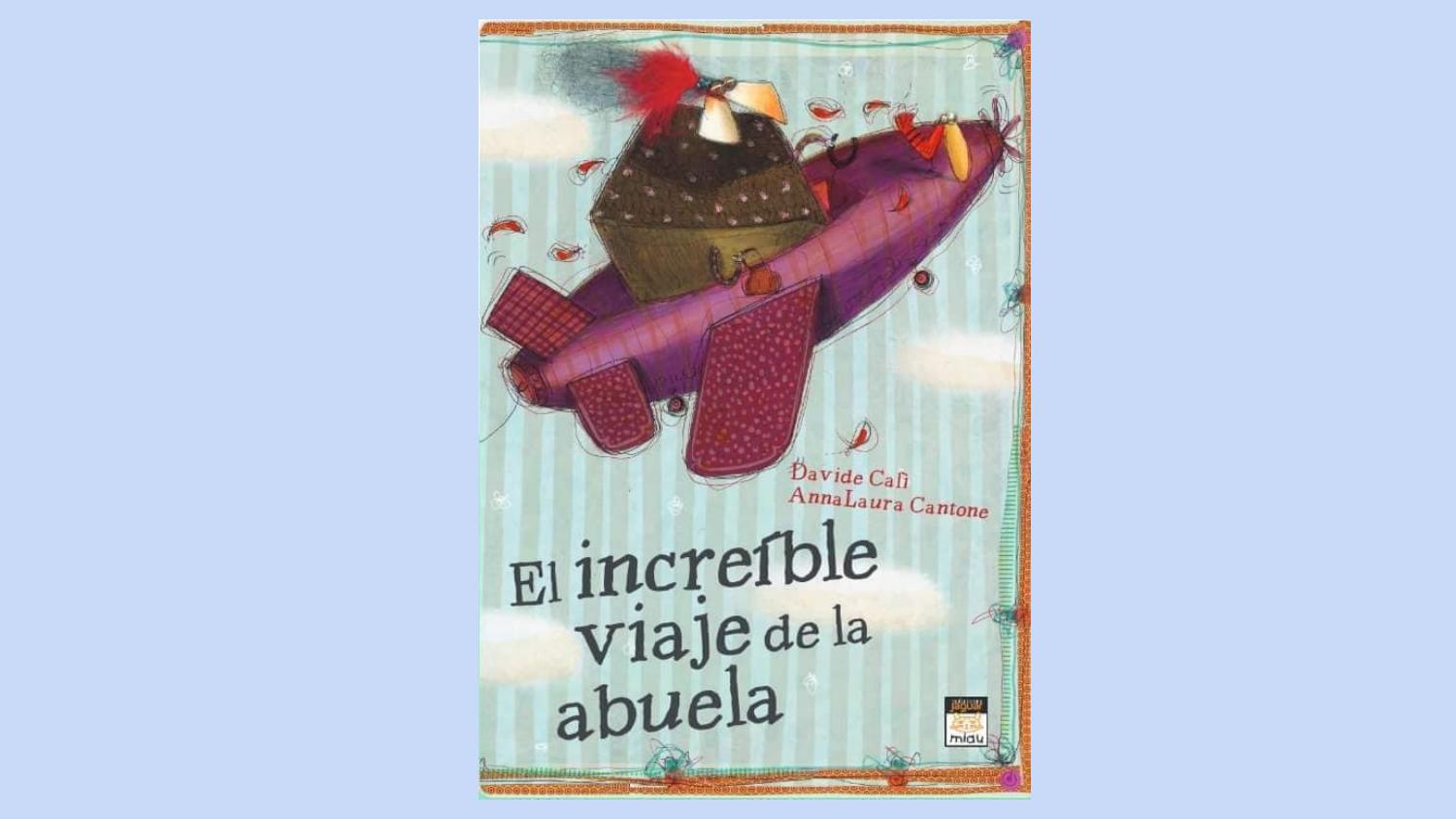 El increíble viaje de la abuela by Biblioteca Preescolar Colegio Madrid ...