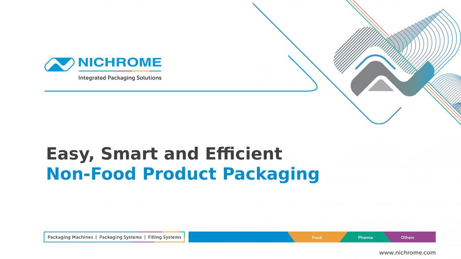 Easy, Smart and Efficient Non-Food Product Packaging by Nichrome India ...