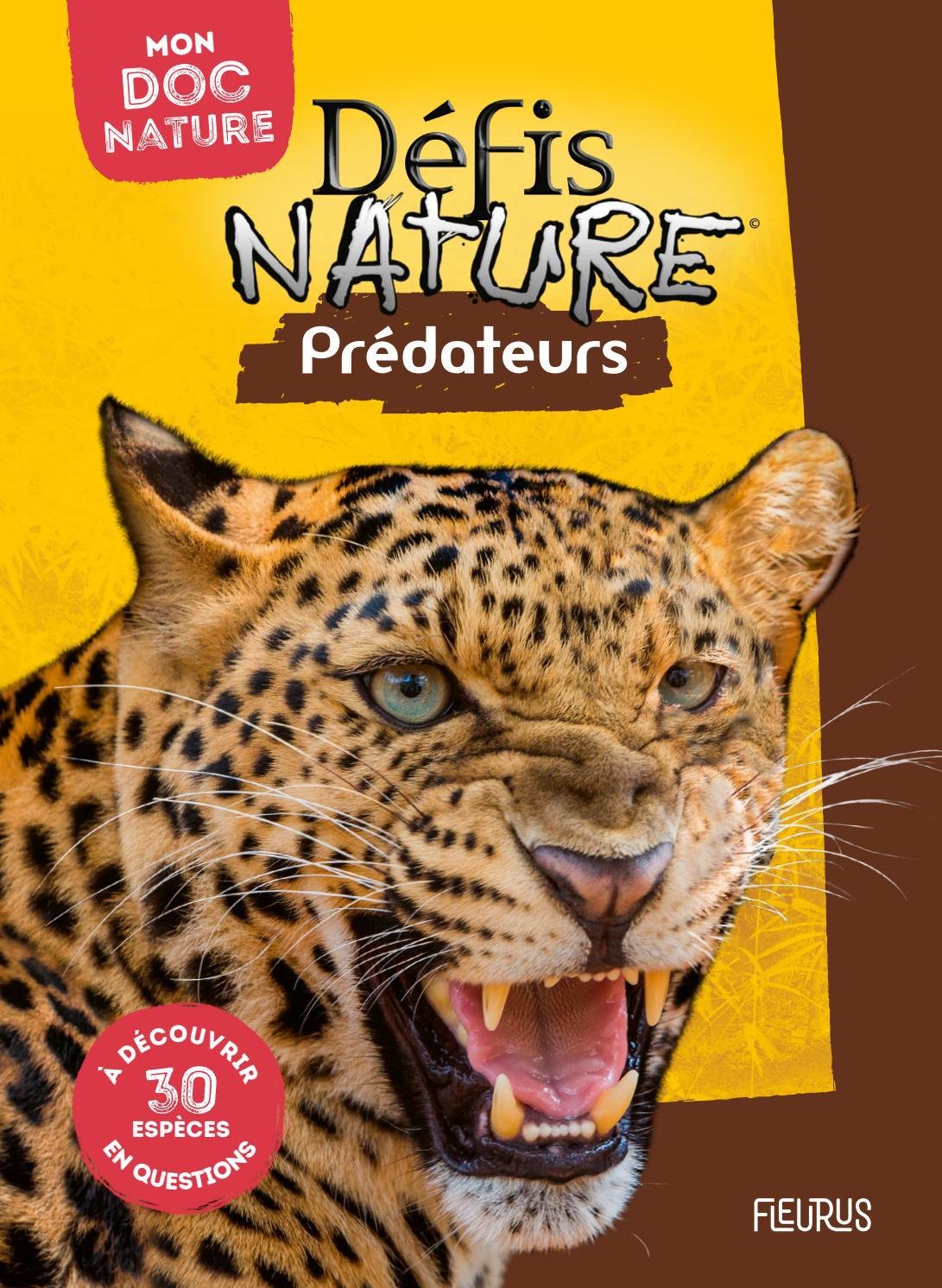 Défis nature - Mon doc nature - Prédateurs by Fleurus Editions - Issuu
