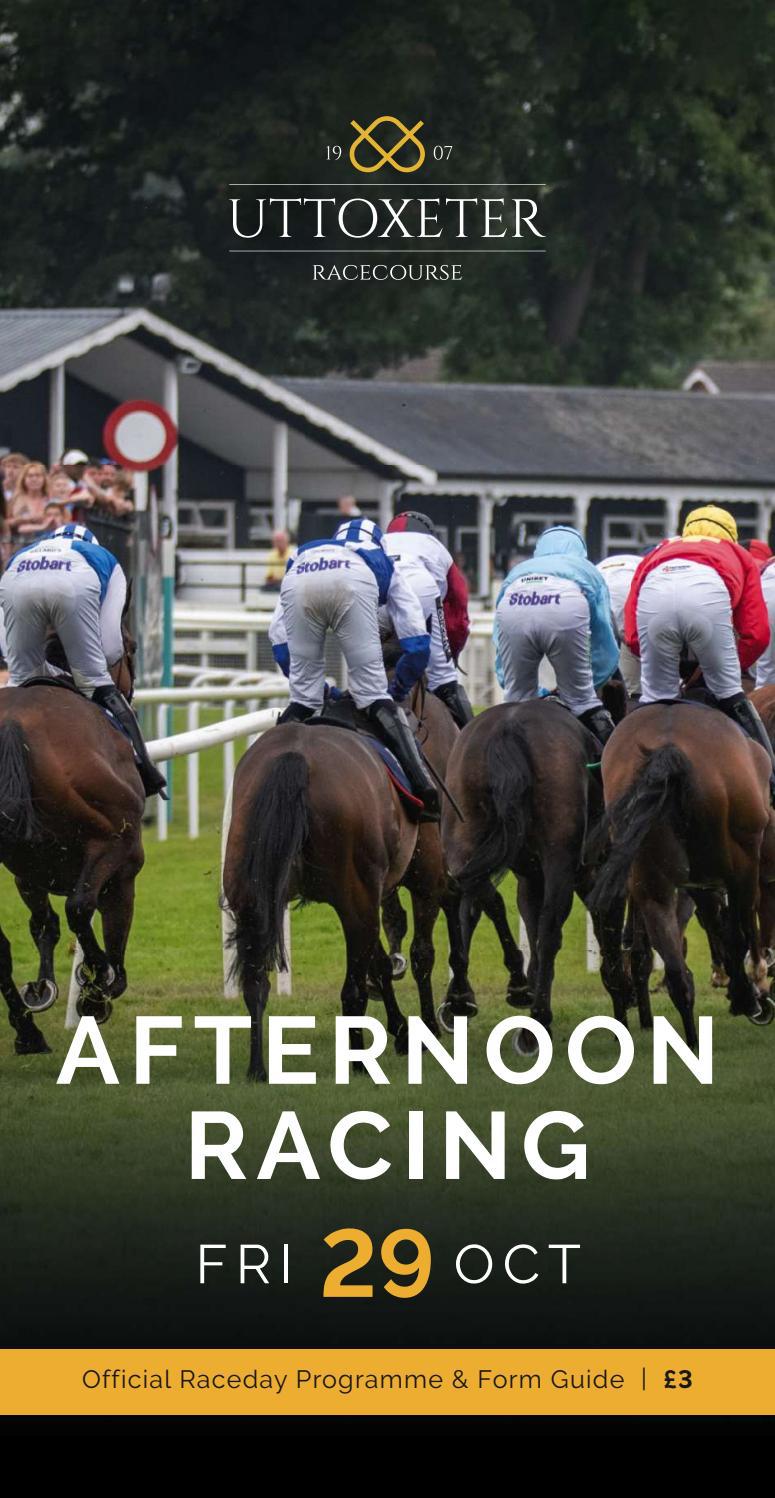 Uttoxeter Racecard - Friday 29th October by Arena Racing Company - Issuu