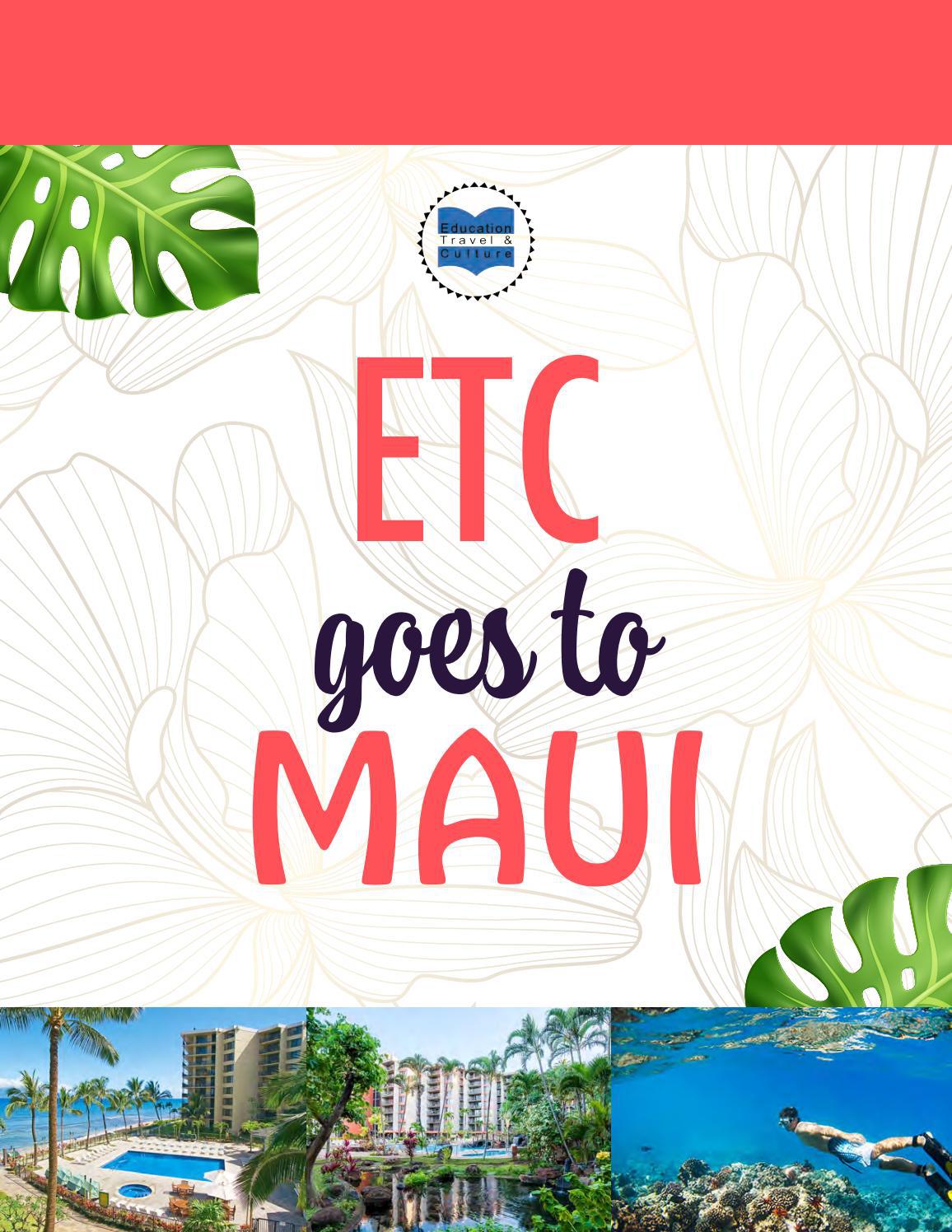 ETC goes to Maui - Program by Education Travel & Culture - Issuu