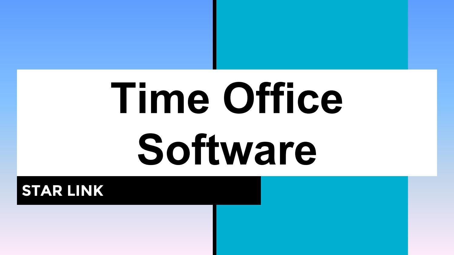 Time Office Software | Time Management System by Star Link - Issuu