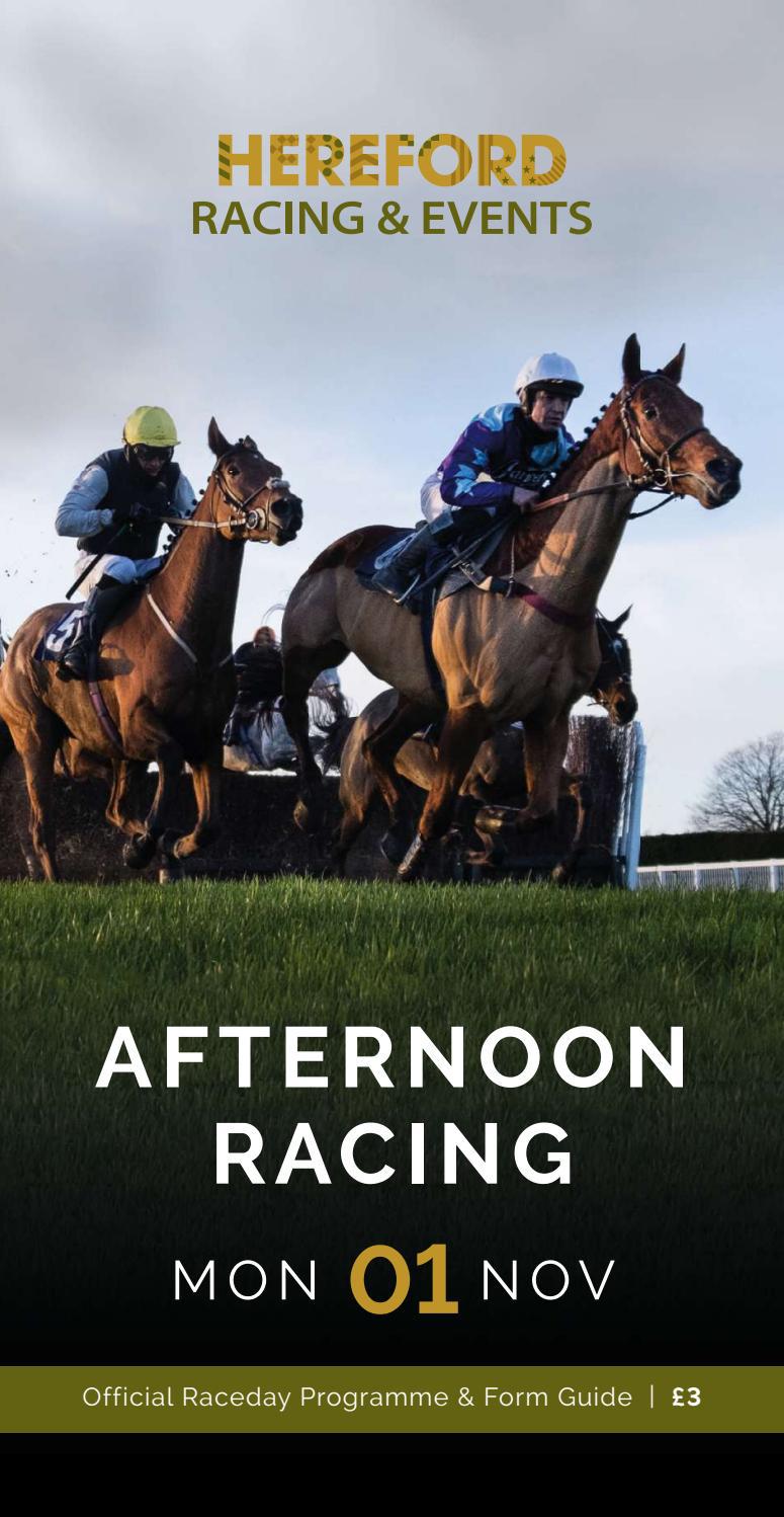 Hereford Racecard - Monday 1st November by Arena Racing Company - Issuu