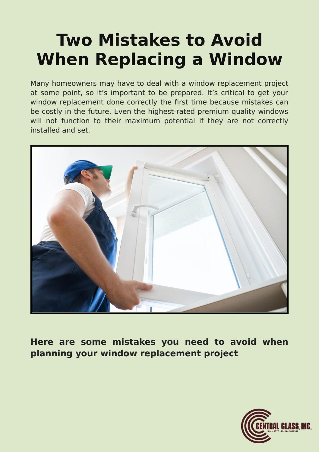Two Mistakes to Avoid When Replacing a Window by Central Glass Inc - Issuu