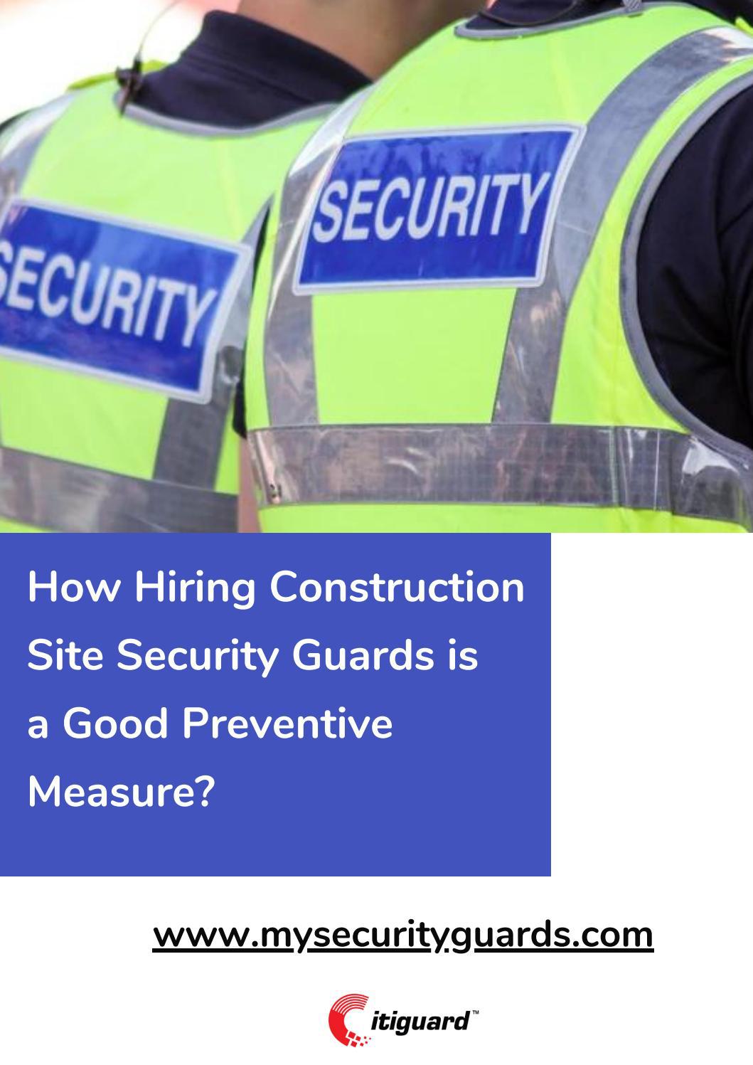 How Hiring Construction Site Security Guards is a Good Preventive ...
