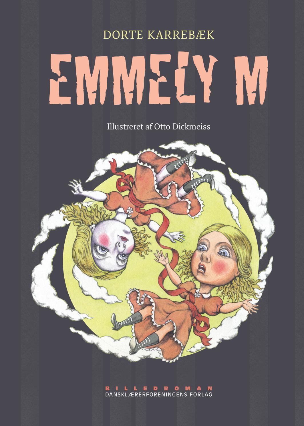 Uddrag fra "Emmely M" (Ny udgave) by Dansklærerforeningens Forlag - Issuu