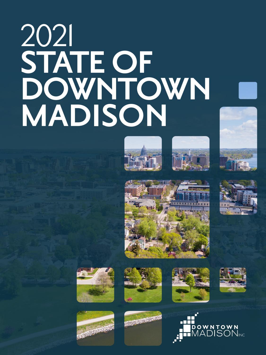 2021 State of Downtown Madison by downtownmadisoninc - Issuu