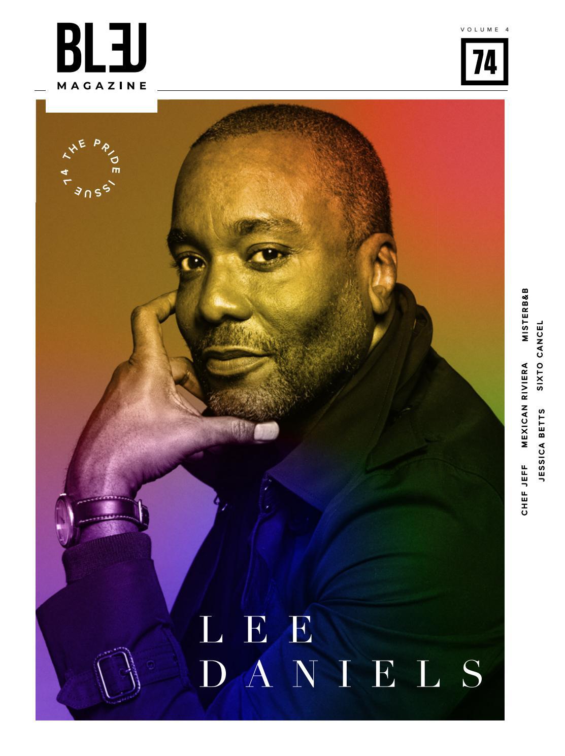 Bleu Magazine Issue #74 Lee Daniels by Bleu Magazine - Issuu
